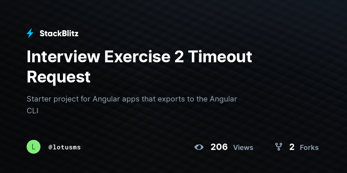 Interview Exercise 2 Timeout Request - StackBlitz