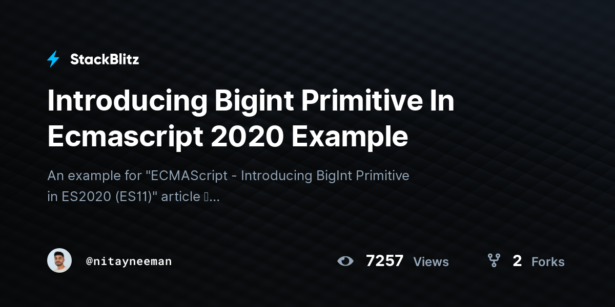 Introducing Bigint Primitive In Ecmascript 2020 Example - StackBlitz