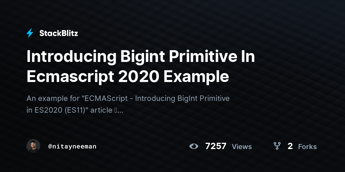 Introducing Bigint Primitive In Ecmascript 2020 Example - StackBlitz