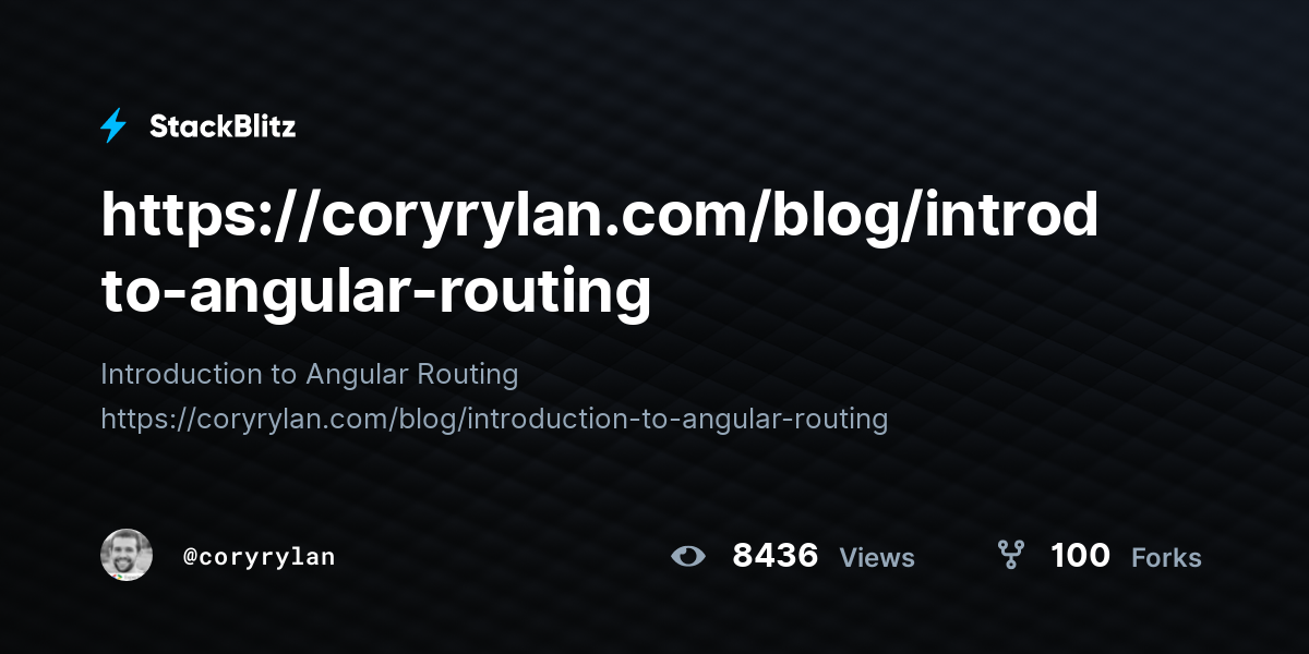 https://coryrylan.com/blog/introduction-to-angular-routing - StackBlitz