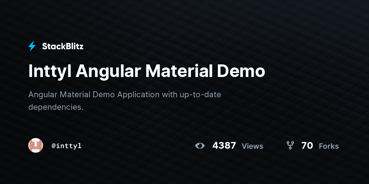 Inttyl Angular Material Demo - StackBlitz Inttyl Angular Material Demo - StackBlitz