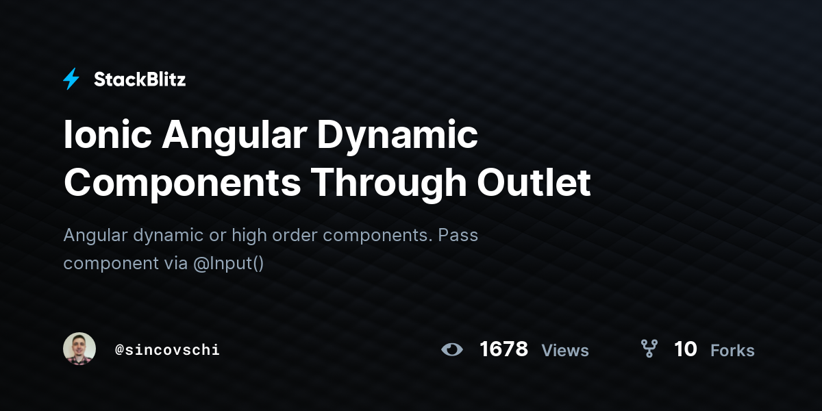 Ionic Angular Dynamic Components Through Outlet - StackBlitz Ionic Angular Dynamic Components Through Outlet - StackBlitz
