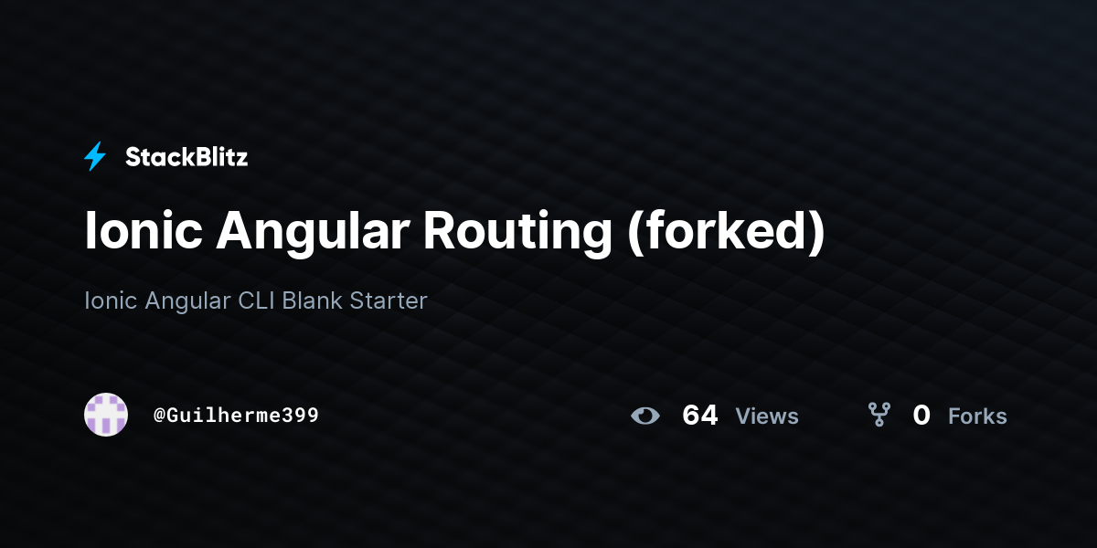 Ionic Angular Routing (forked) - StackBlitz Ionic Angular Routing (forked) - StackBlitz
