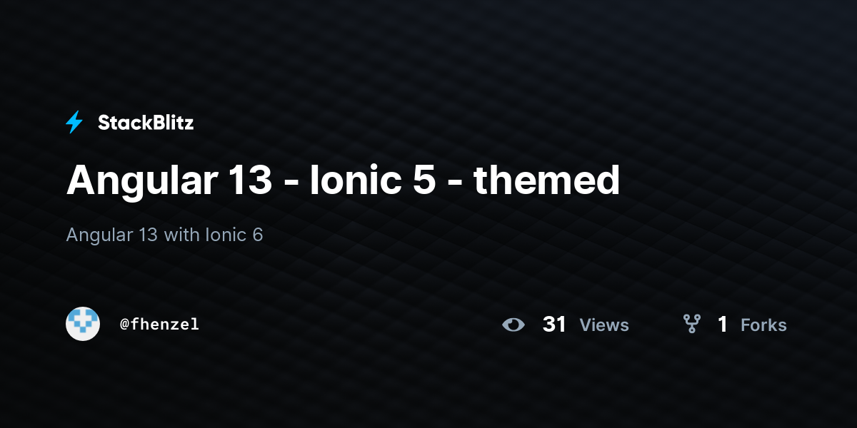 Angular 13 - Ionic 5 - themed - StackBlitz