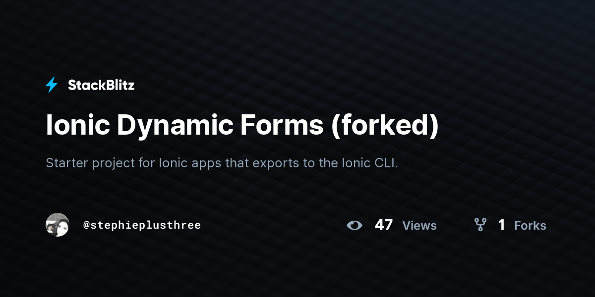 Ionic Dynamic Forms (forked) - StackBlitz Ionic Dynamic Forms (forked) - StackBlitz