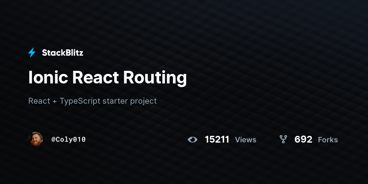 Ionic React Routing - StackBlitz Ionic React Routing - StackBlitz