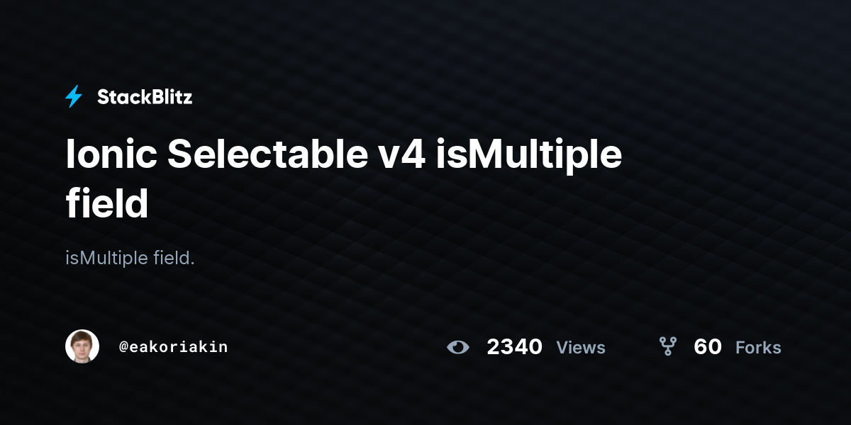 Ionic Selectable v4 isMultiple field - StackBlitz Ionic Selectable v4 isMultiple field - StackBlitz