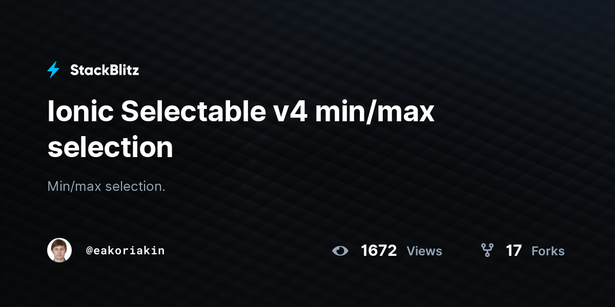 Ionic Selectable v4 min/max selection - StackBlitz Ionic Selectable v4 min/max selection - StackBlitz