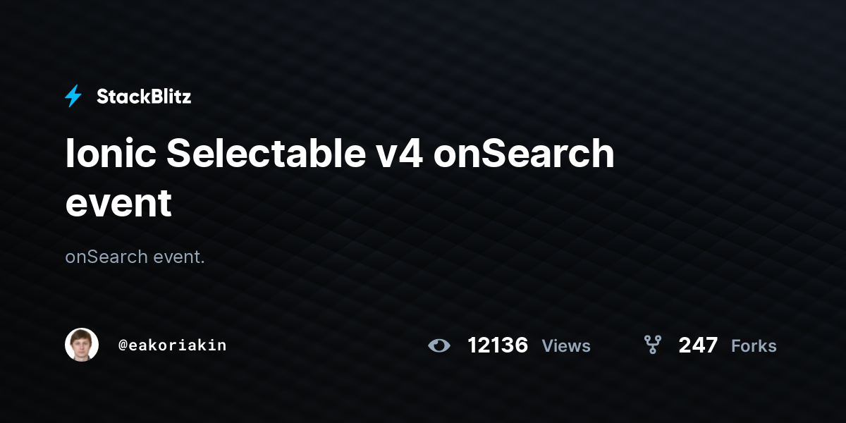 Ionic Selectable v4 onSearch event - StackBlitz