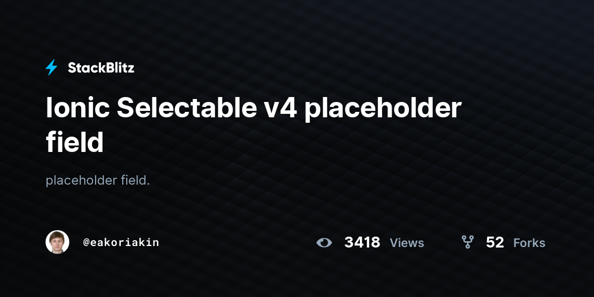Ionic Selectable v4 placeholder field - StackBlitz