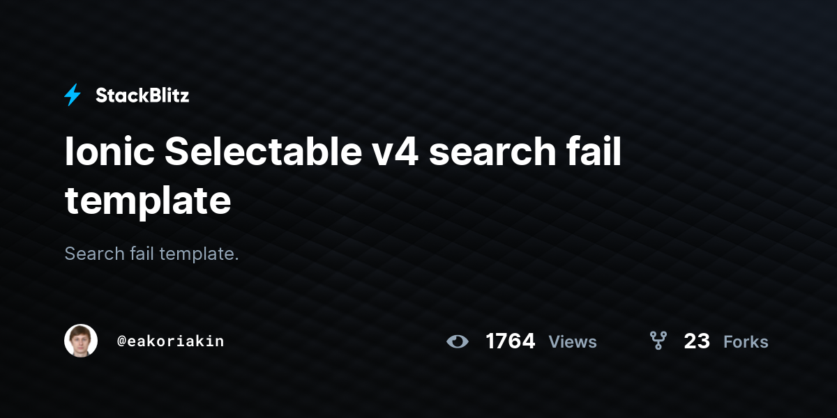 Ionic Selectable v4 search fail template - StackBlitz Ionic Selectable v4 search fail template - StackBlitz