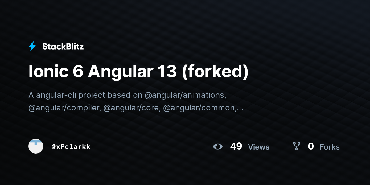 Ionic 6 Angular 13 (forked) - StackBlitz