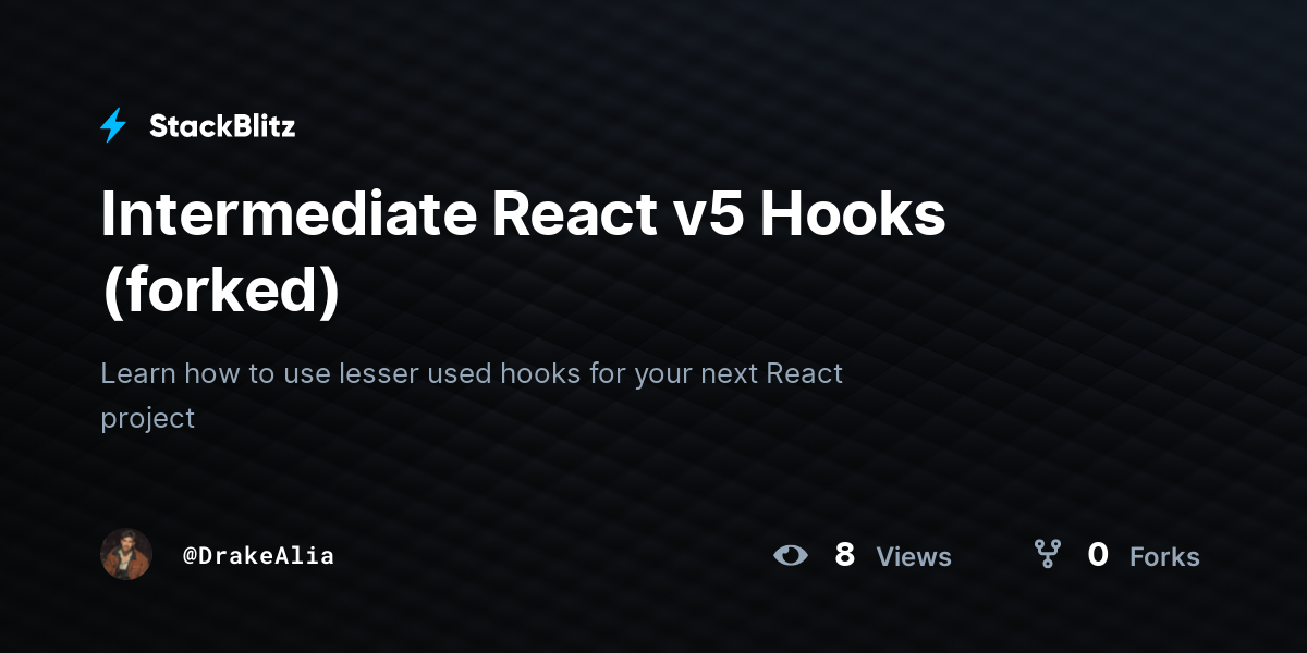 Intermediate React v5 Hooks (forked) - StackBlitz