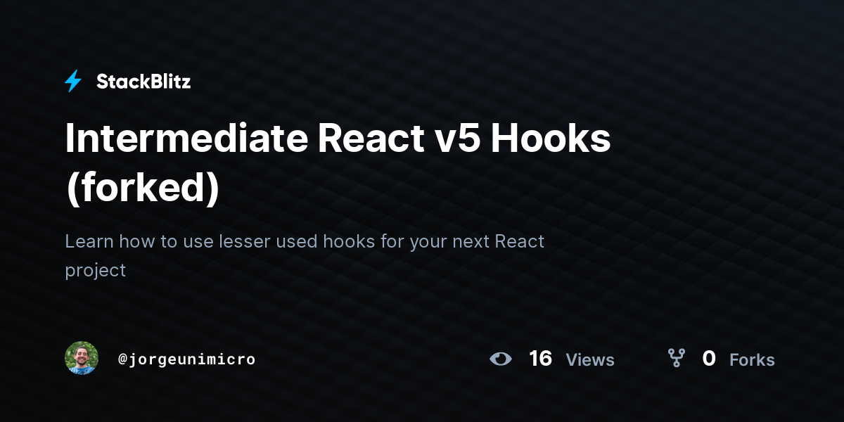 Intermediate React v5 Hooks (forked) - StackBlitz