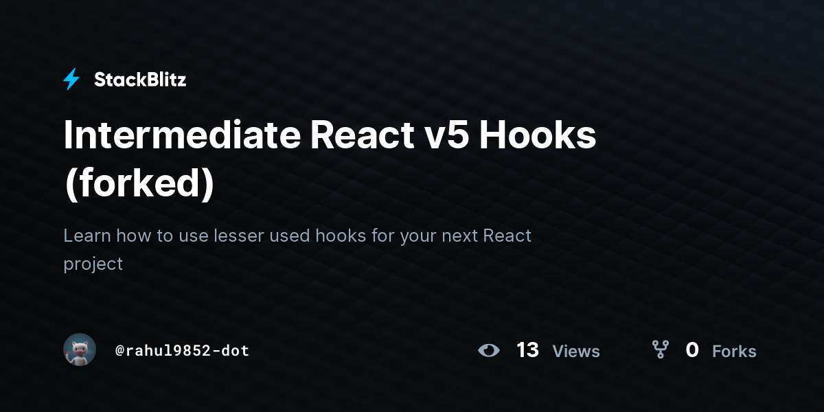 Intermediate React v5 Hooks (forked) - StackBlitz