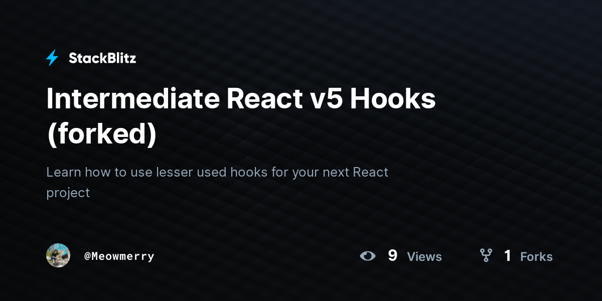 Intermediate React v5 Hooks (forked) - StackBlitz