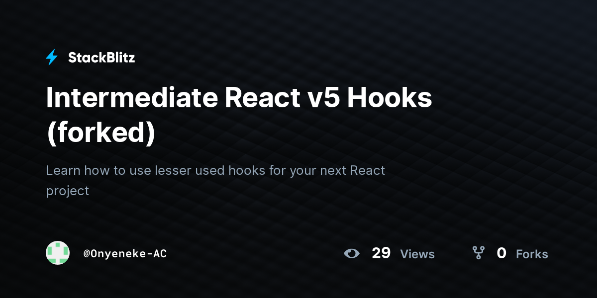 Intermediate React v5 Hooks (forked) - StackBlitz