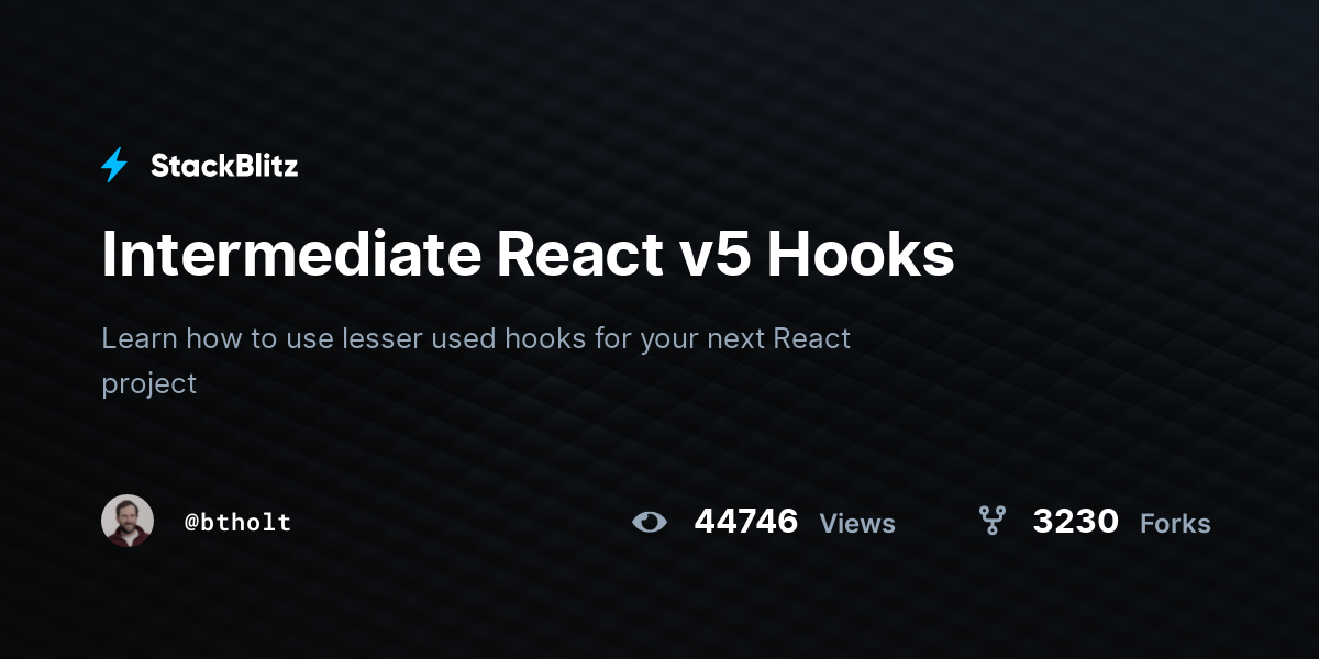 Intermediate React v5 Hooks - StackBlitz