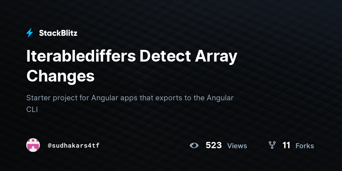 Iterablediffers Detect Array Changes - StackBlitz Iterablediffers Detect Array Changes - StackBlitz