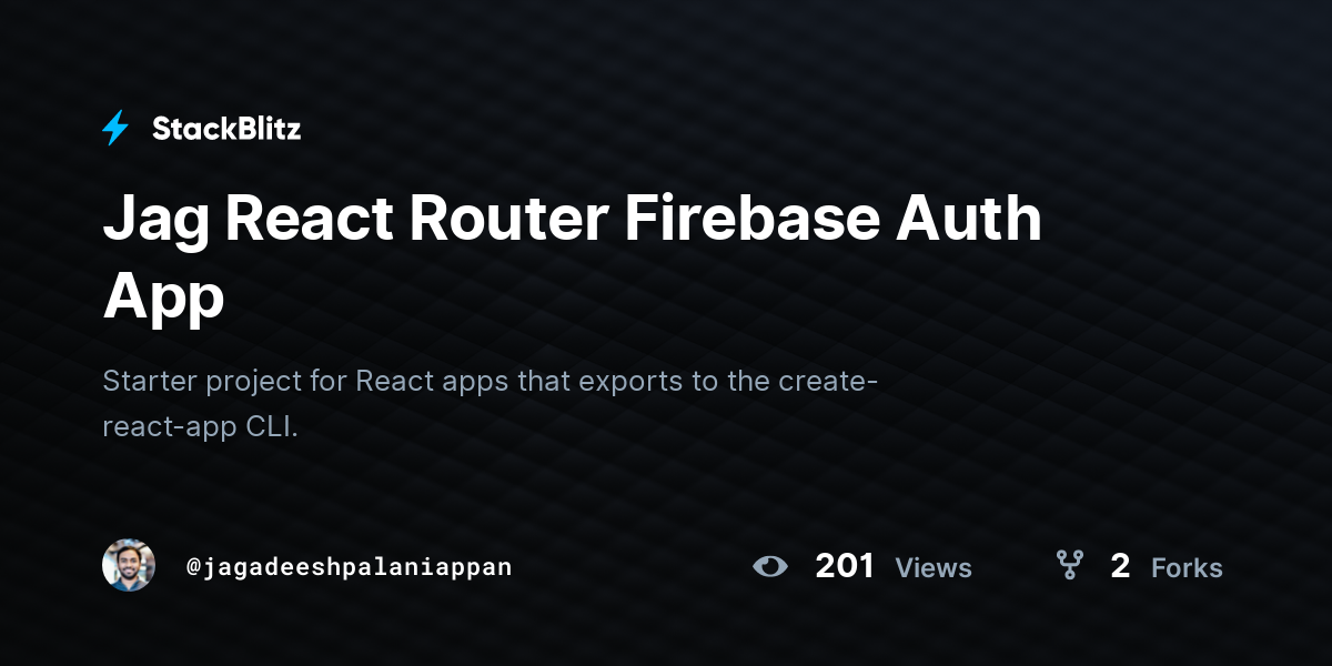 Jag React Router Firebase Auth App - StackBlitz Jag React Router Firebase Auth App - StackBlitz