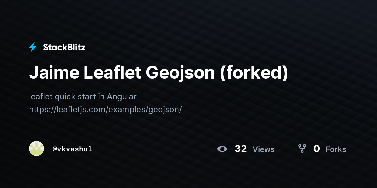 Jaime Leaflet Geojson (forked) - StackBlitz Jaime Leaflet Geojson (forked) - StackBlitz