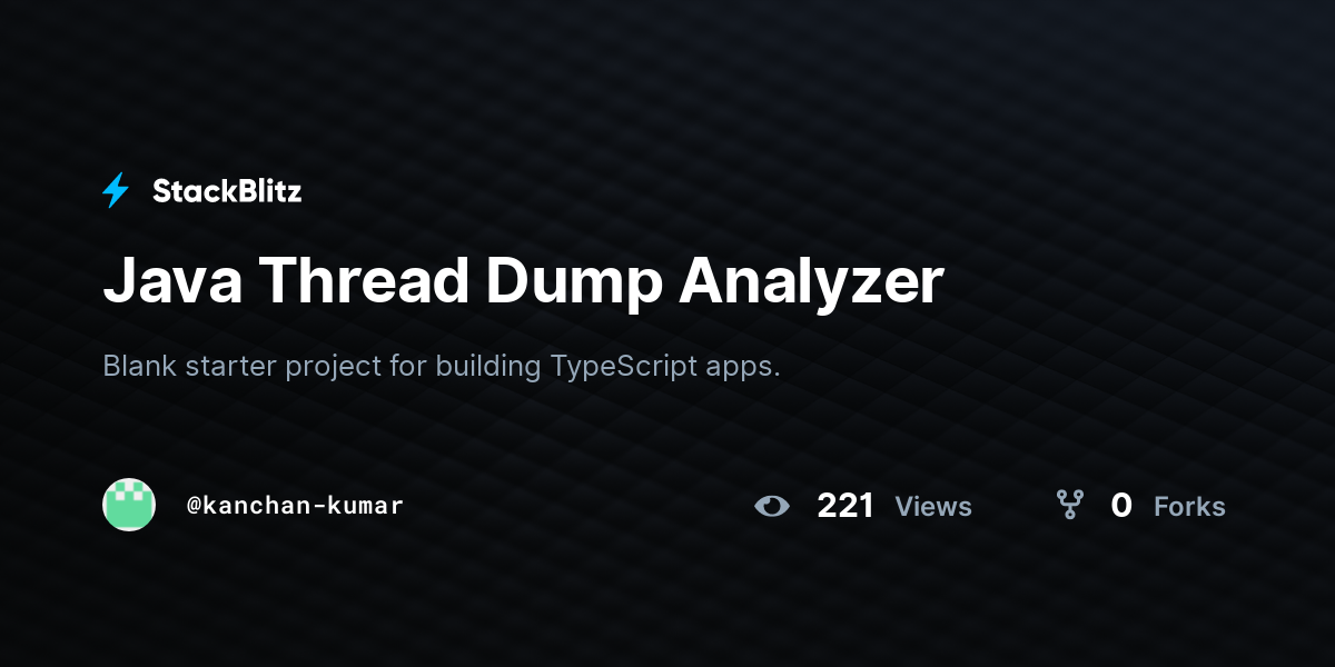 Java Thread Dump Analyzer - StackBlitz