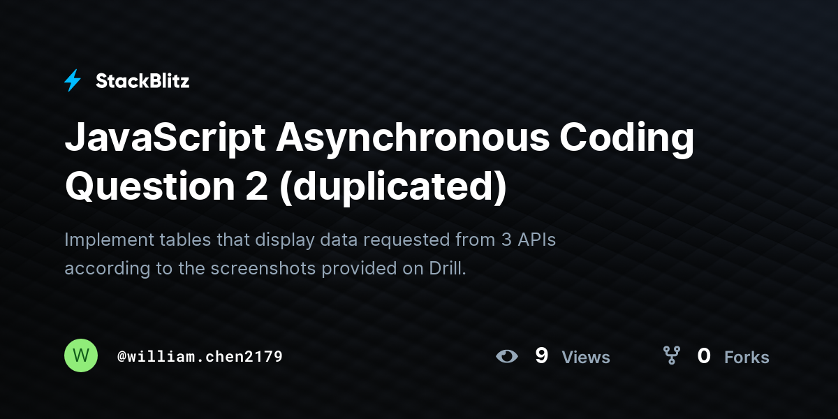 JavaScript Asynchronous Coding Question 2 (duplicated) - StackBlitz