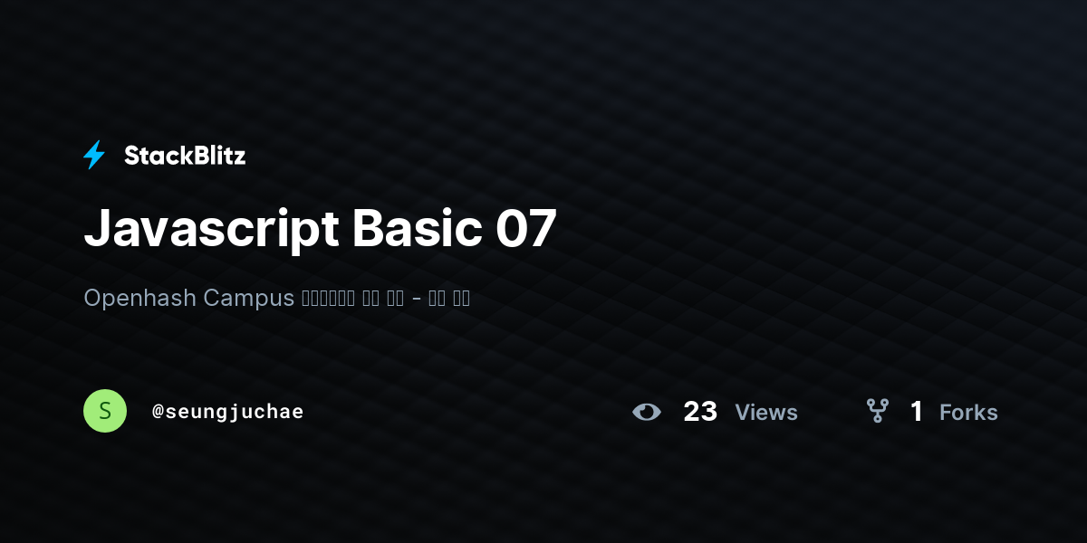 Javascript Basic 07 - StackBlitz Javascript Basic 07 - StackBlitz