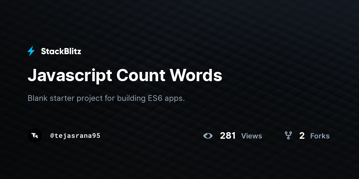 Javascript Count Words - StackBlitz Javascript Count Words - StackBlitz