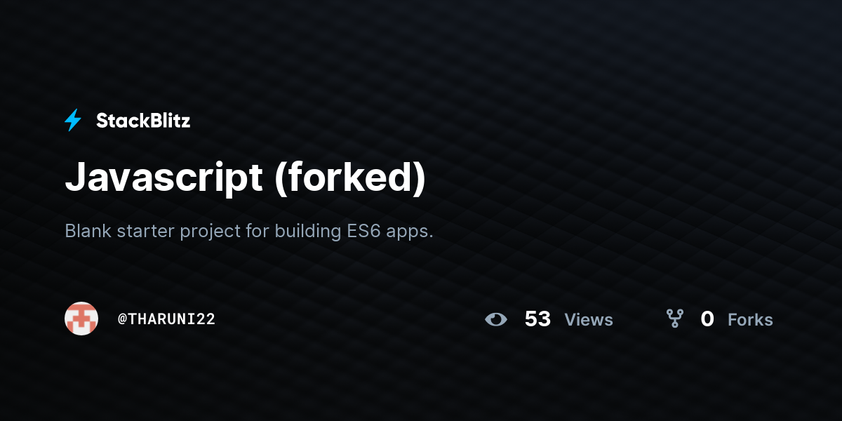 Javascript (forked) - StackBlitz