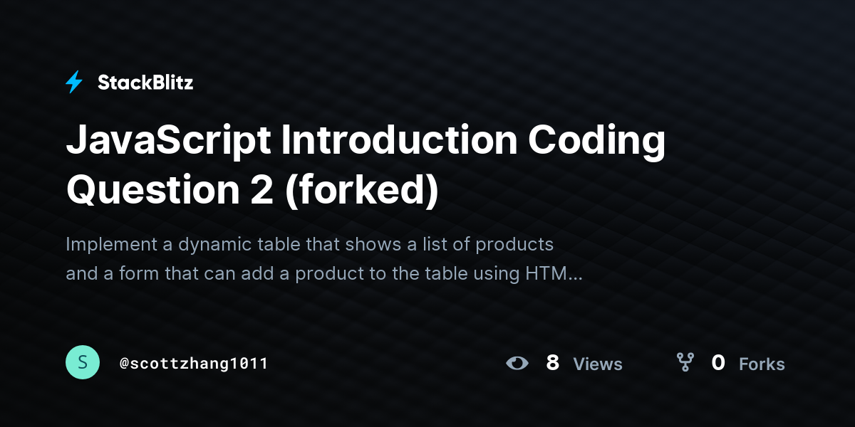 JavaScript Introduction Coding Question 2 (forked) - StackBlitz