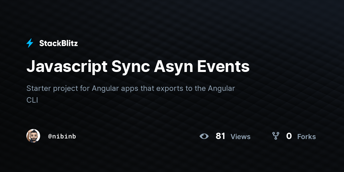 Javascript Sync Asyn Events - StackBlitz
