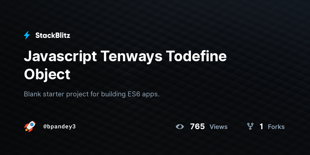 Javascript Tenways Todefine Object - StackBlitz