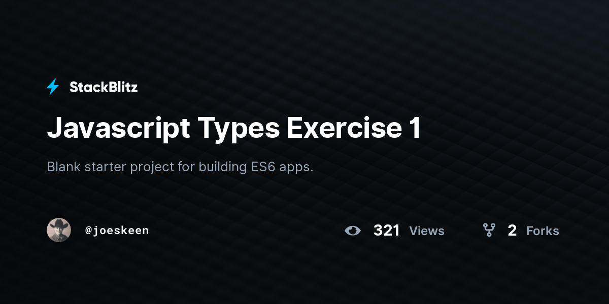 Javascript Types Exercise 1 - StackBlitz