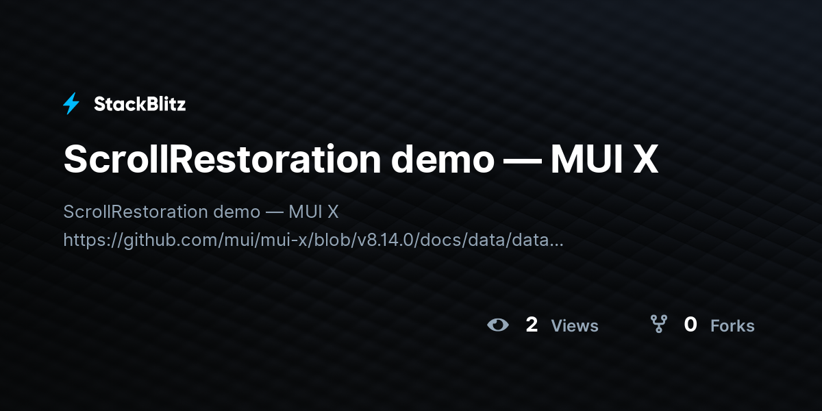 ScrollRestoration demo — MUI X - StackBlitz