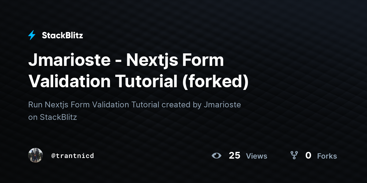 Jmarioste - Nextjs Form Validation Tutorial (forked) - StackBlitz