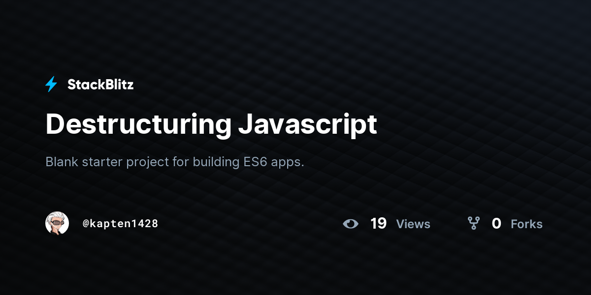 Destructuring Javascript - StackBlitz