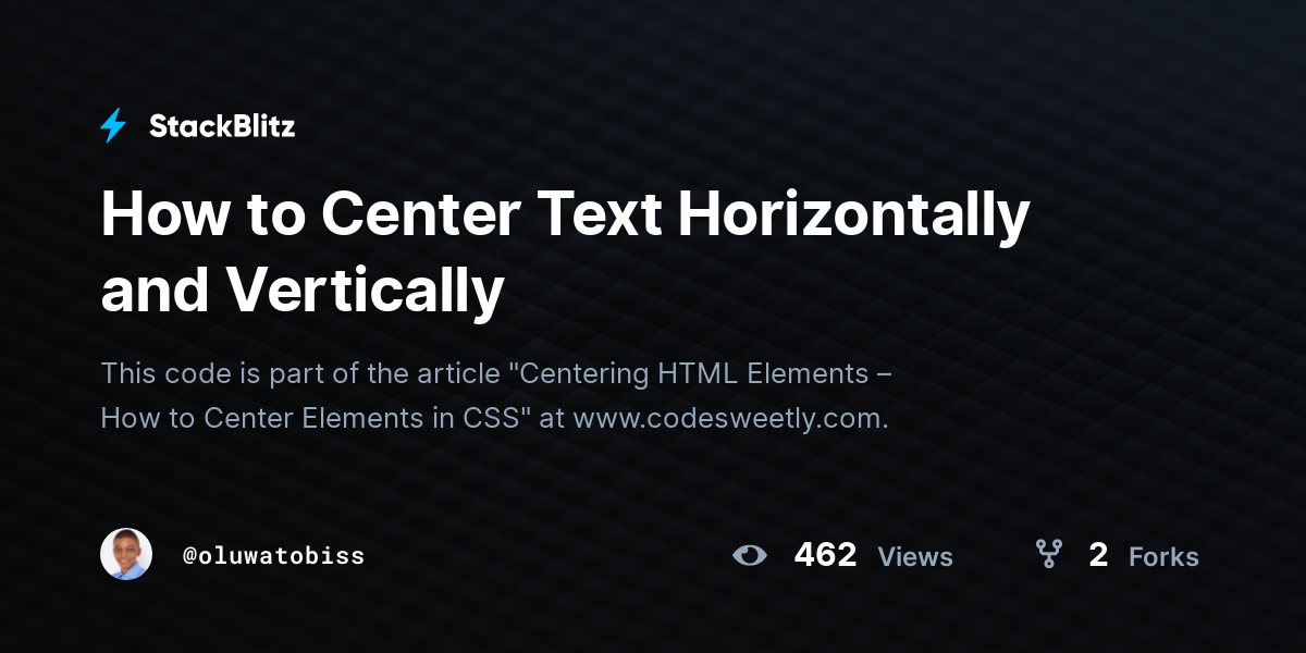 How to Center Text Horizontally and Vertically - StackBlitz