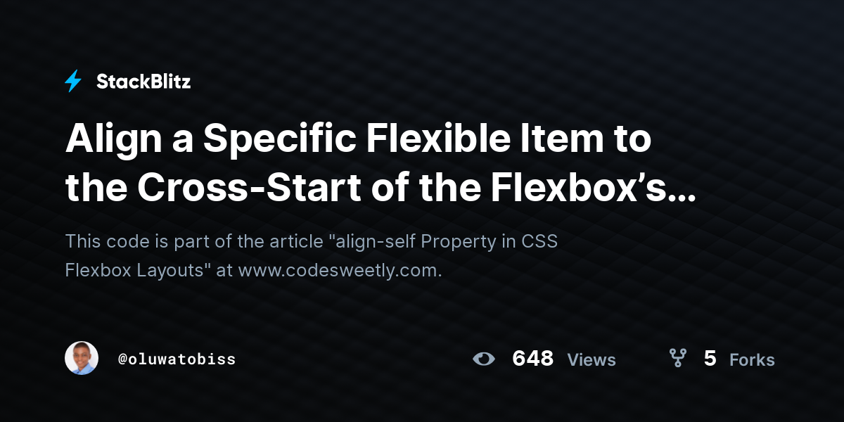 Align a Specific Flexible Item to the Cross-Start of the Flexbox’s Cross Axis - StackBlitz