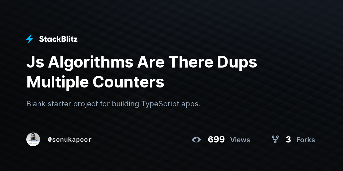 Js Algorithms Are There Dups Multiple Counters - StackBlitz