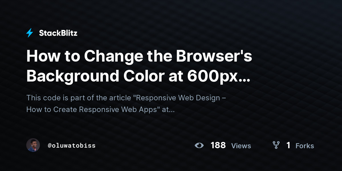 How to Change the Browser's Background Color at 600px Breakpoint ... How to Change the Browser's Background Color at 600px Breakpoint ...