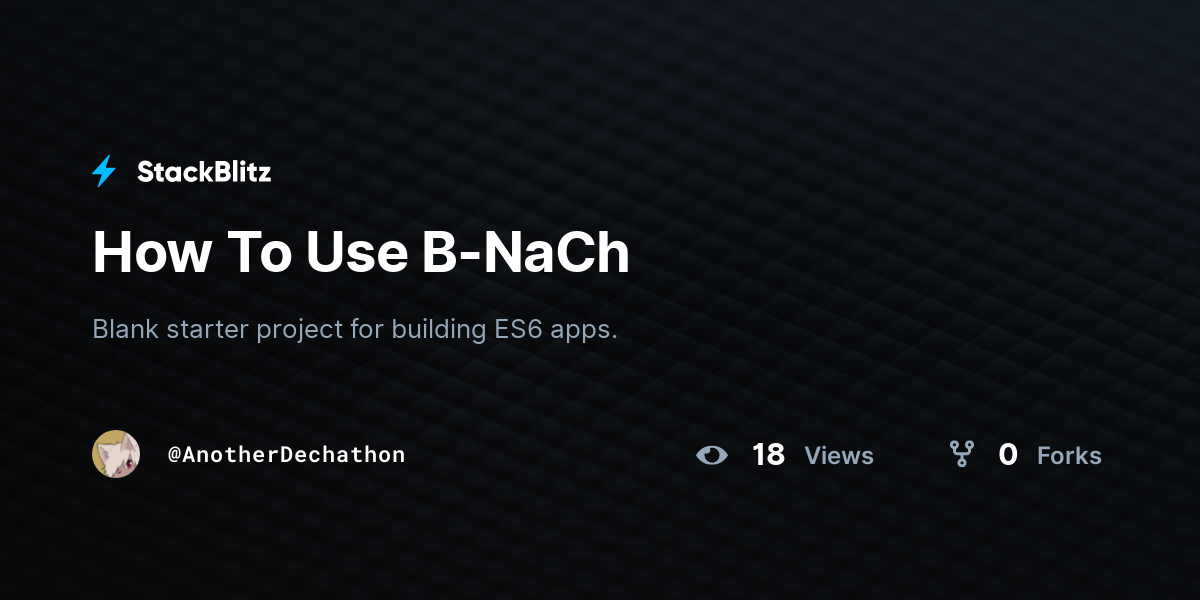 How To Use B-NaCh - StackBlitz