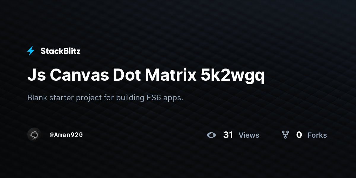 Js Canvas Dot Matrix 5k2wgq - StackBlitz