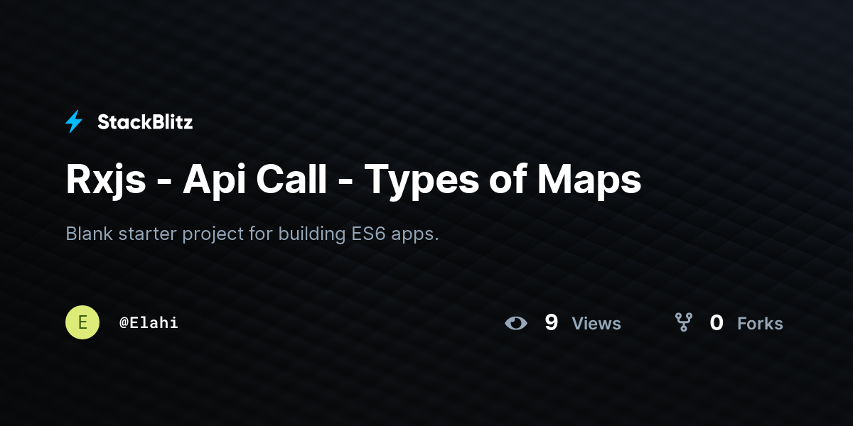 Rxjs - Api Call - Types of Maps - StackBlitz