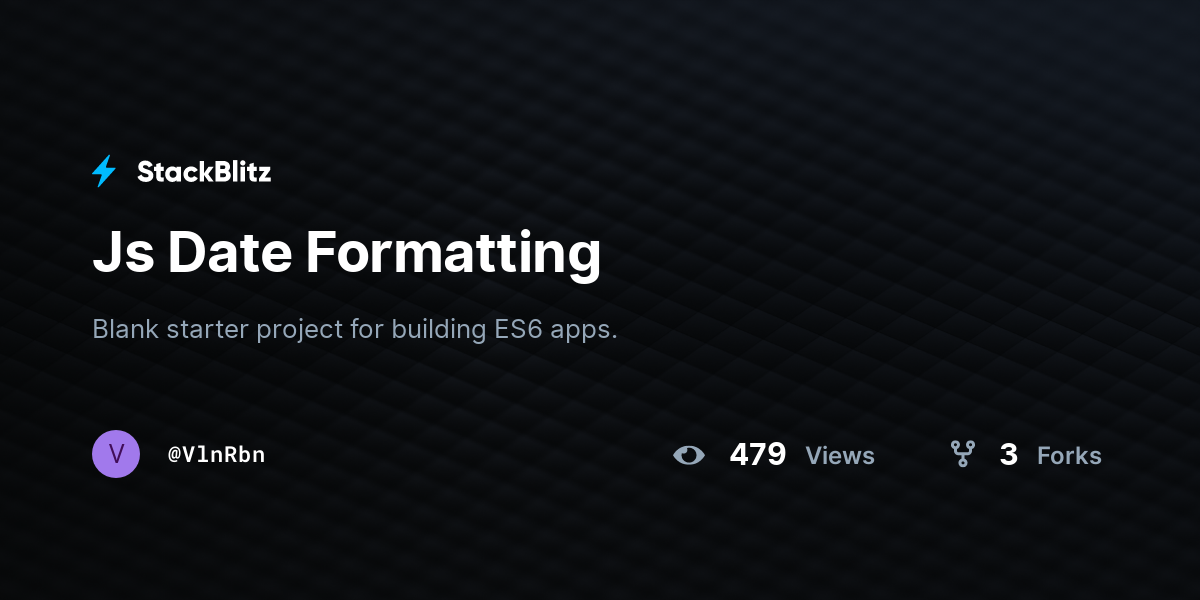 Js Date Formatting - StackBlitz Js Date Formatting - StackBlitz