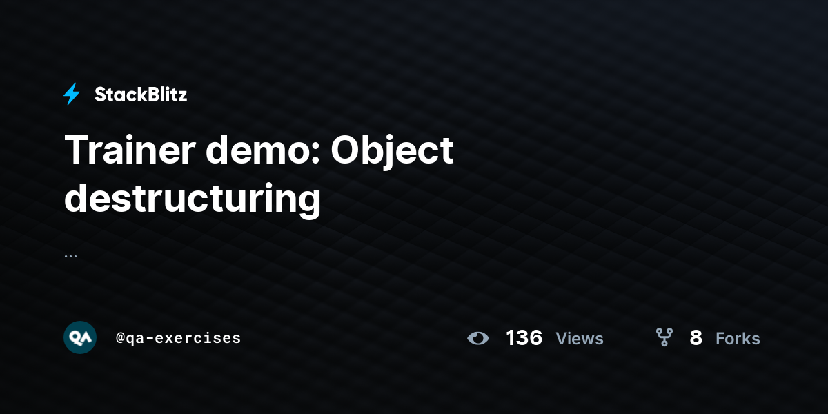 Trainer demo: Object destructuring - StackBlitz