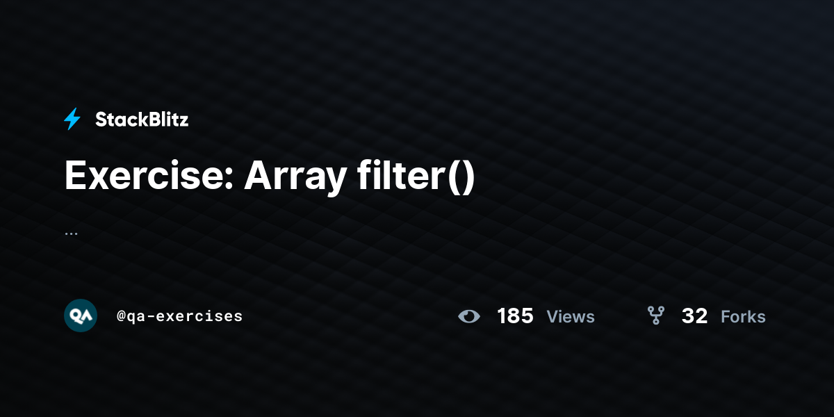 Exercise: Array filter() - StackBlitz Exercise: Array filter() - StackBlitz