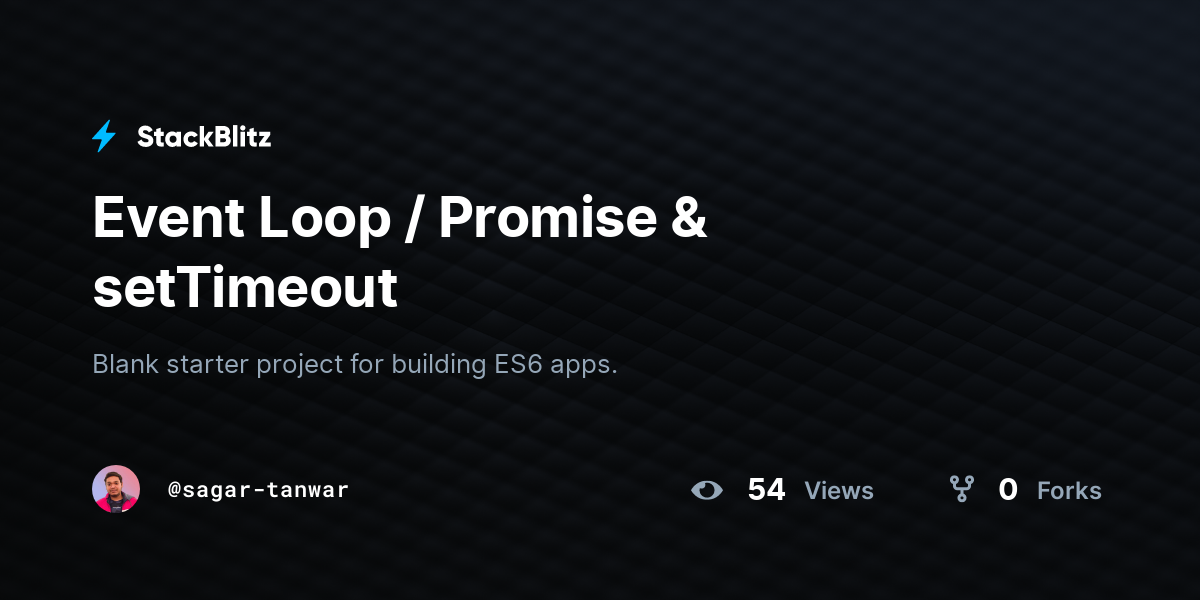 Event Loop / Promise & setTimeout - StackBlitz