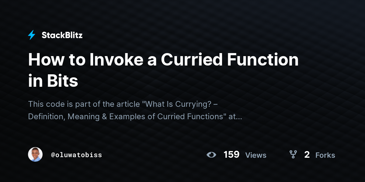 How to Invoke a Curried Function in Bits - StackBlitz