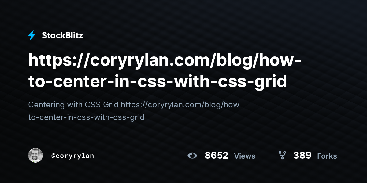 Https coryrylan blog how to center in css with css grid StackBlitz